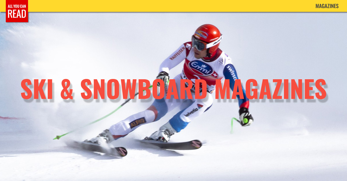 Best Ski & Snowboard Magazines - Powder, FREESKIER, Backcountry, Cross ...